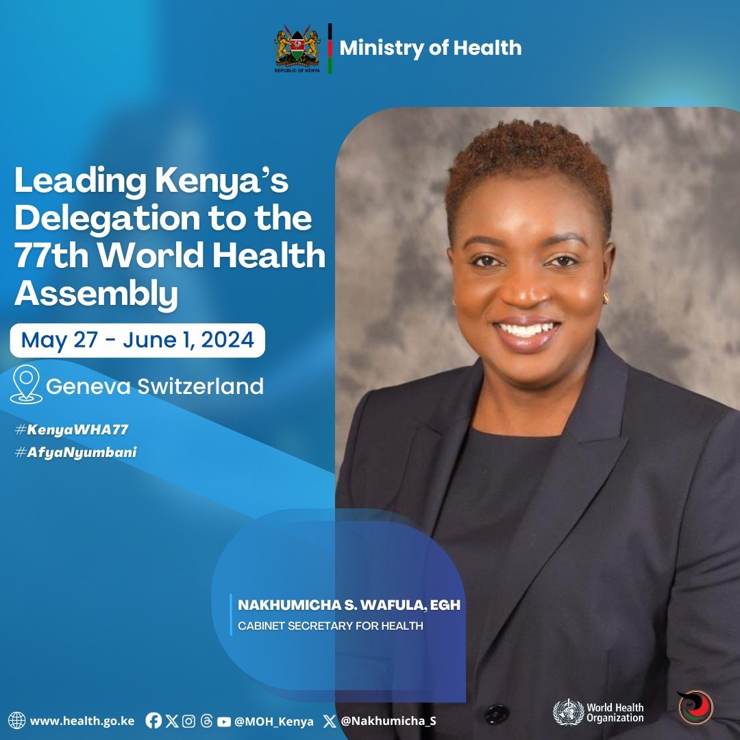 CS Nakhumicha Leads Kenya's Delegation to the 77th World Health ...